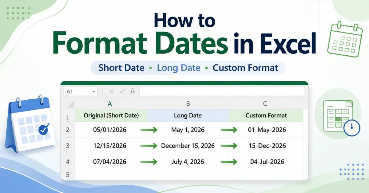 How to Format Date in Excel Correctly: Step-by-Step Guide